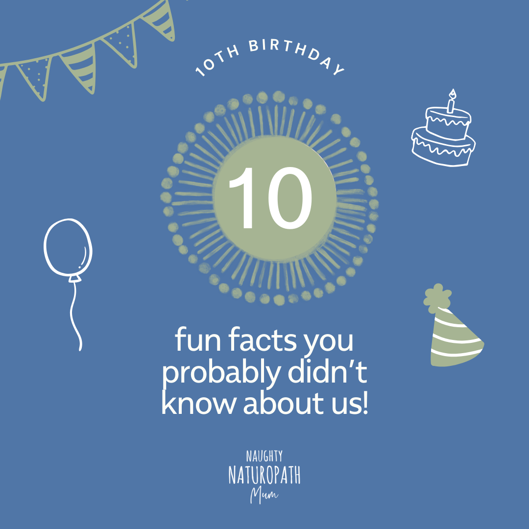 Ten Fun Facts You Probably Didn't Know About Us! – Naughty Naturopath Mum