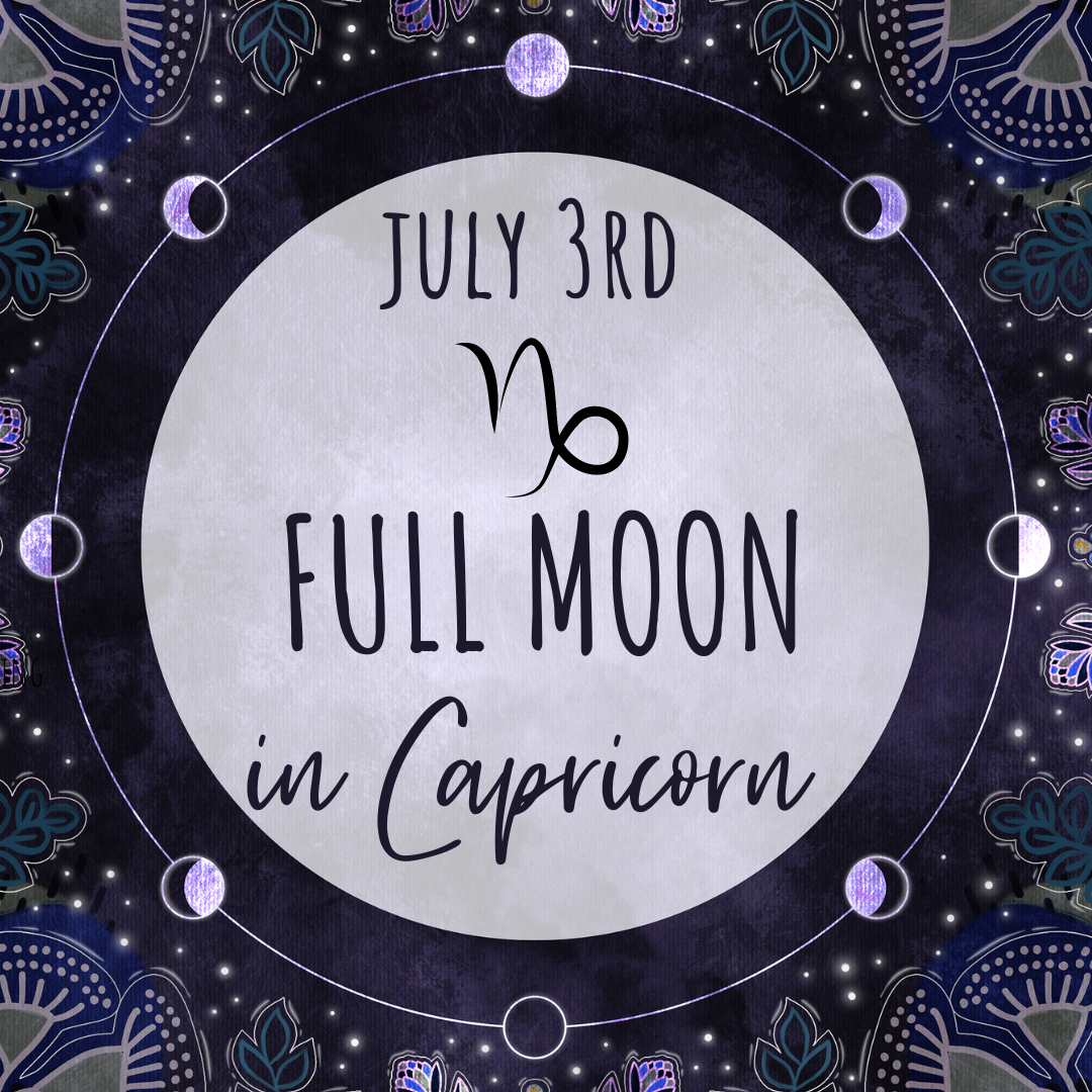 Full Moon in Capricorn - July 3rd – Naughty Naturopath Mum